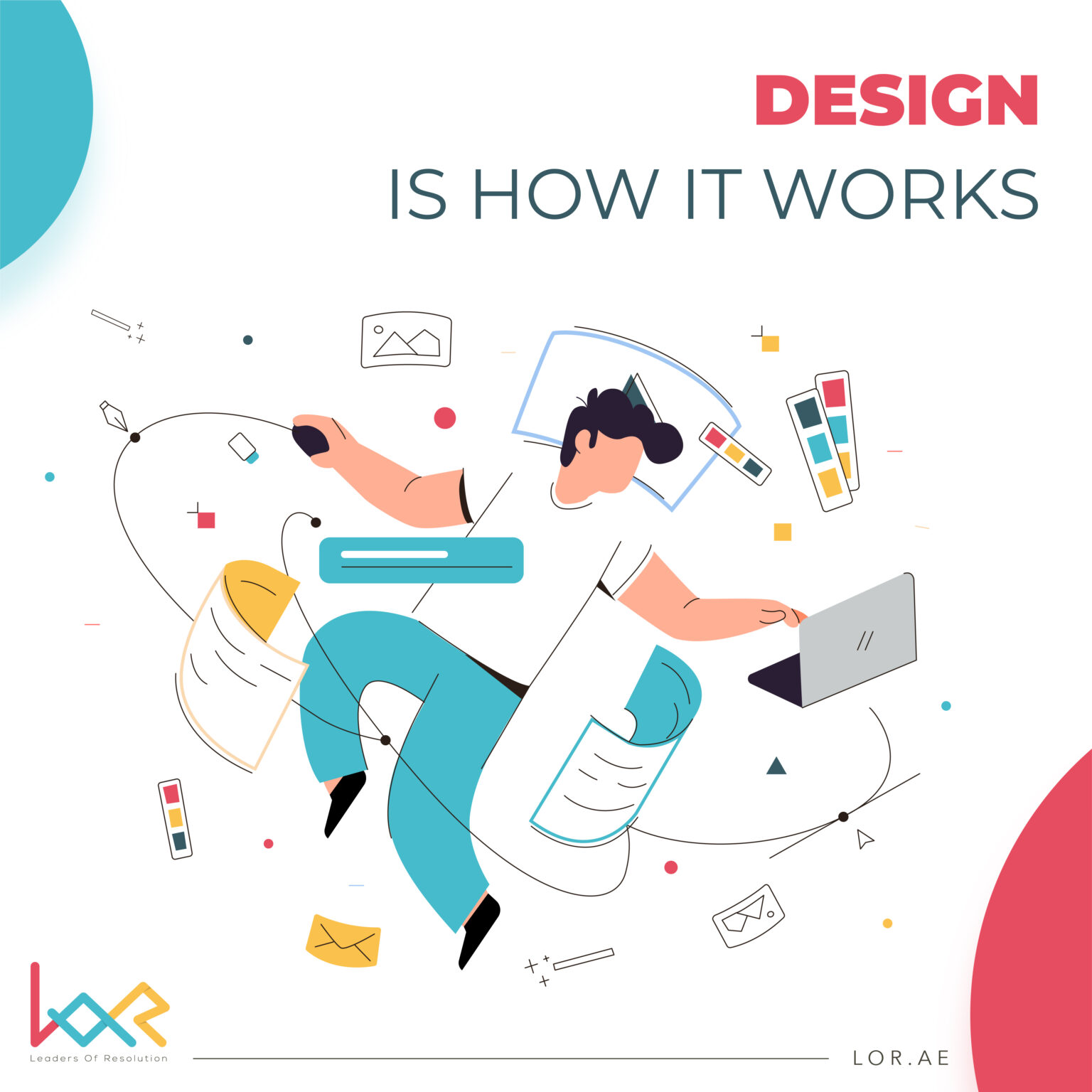 Design is How it Works - LOR Graphic Design | Best Graphic Design Company 1